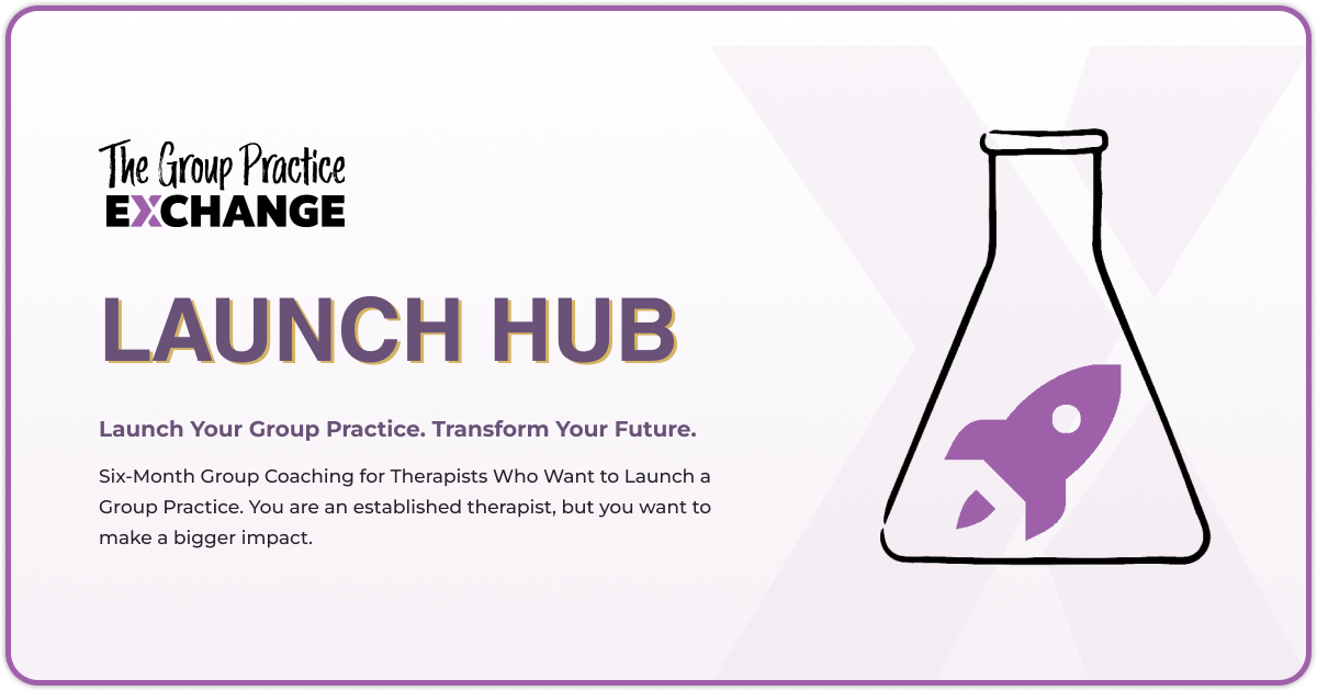 Launch Hub - The Group Practice Exchange